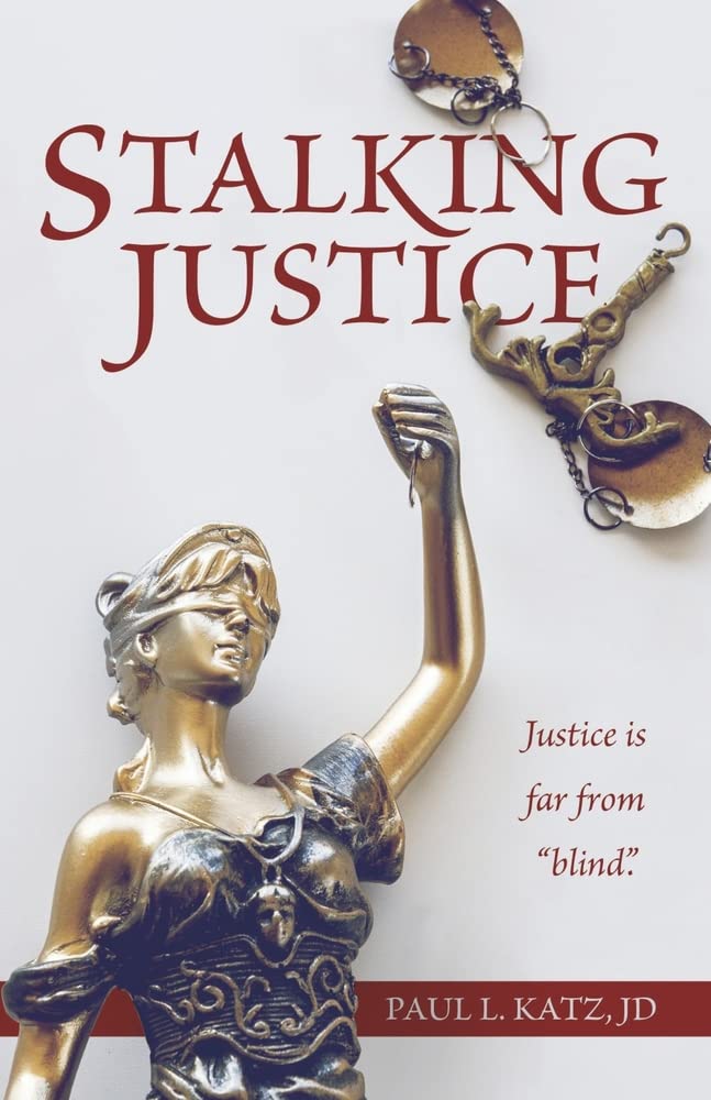Stalking Justice: Katz JD, Paul L.: 9781667867021: Amazon.com: Books