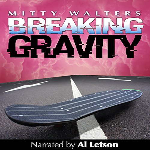 Amazon.com: Breaking Gravity (Audible Audio Edition): Mitty Walters, Al ...