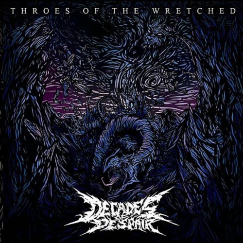 Play Throes of the Wretched by Decades of Despair on Amazon Music