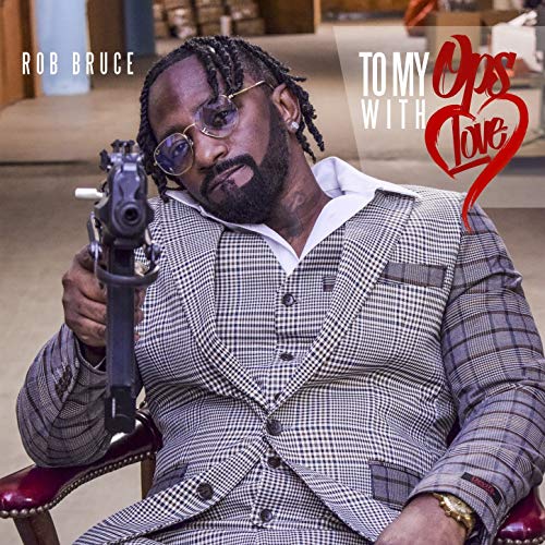 Amazon Music UnlimitedでRob BruceのTo My Opps With Loveを