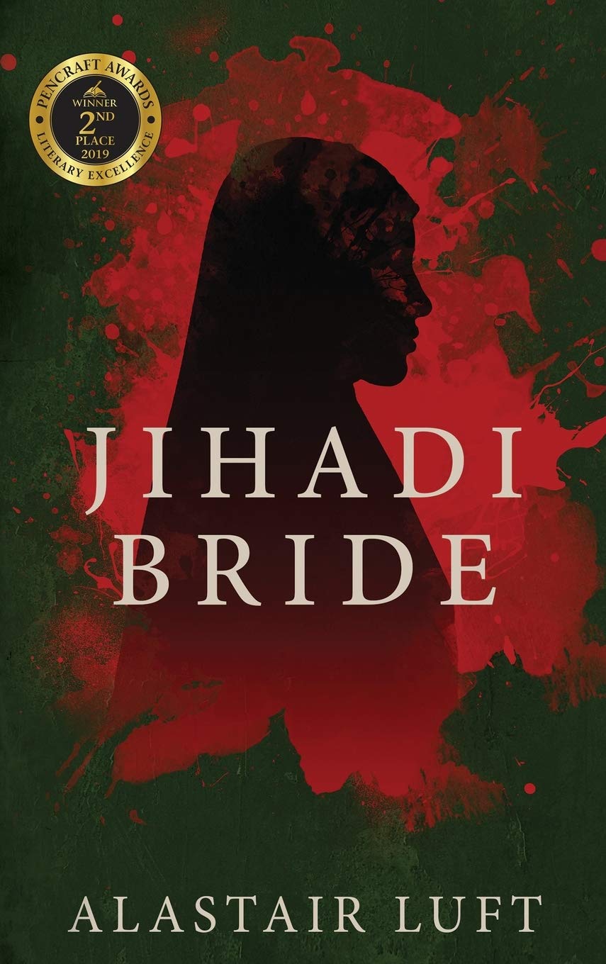Amazon.com: Jihadi Bride: 9781944715694: Luft, Alastair: Books