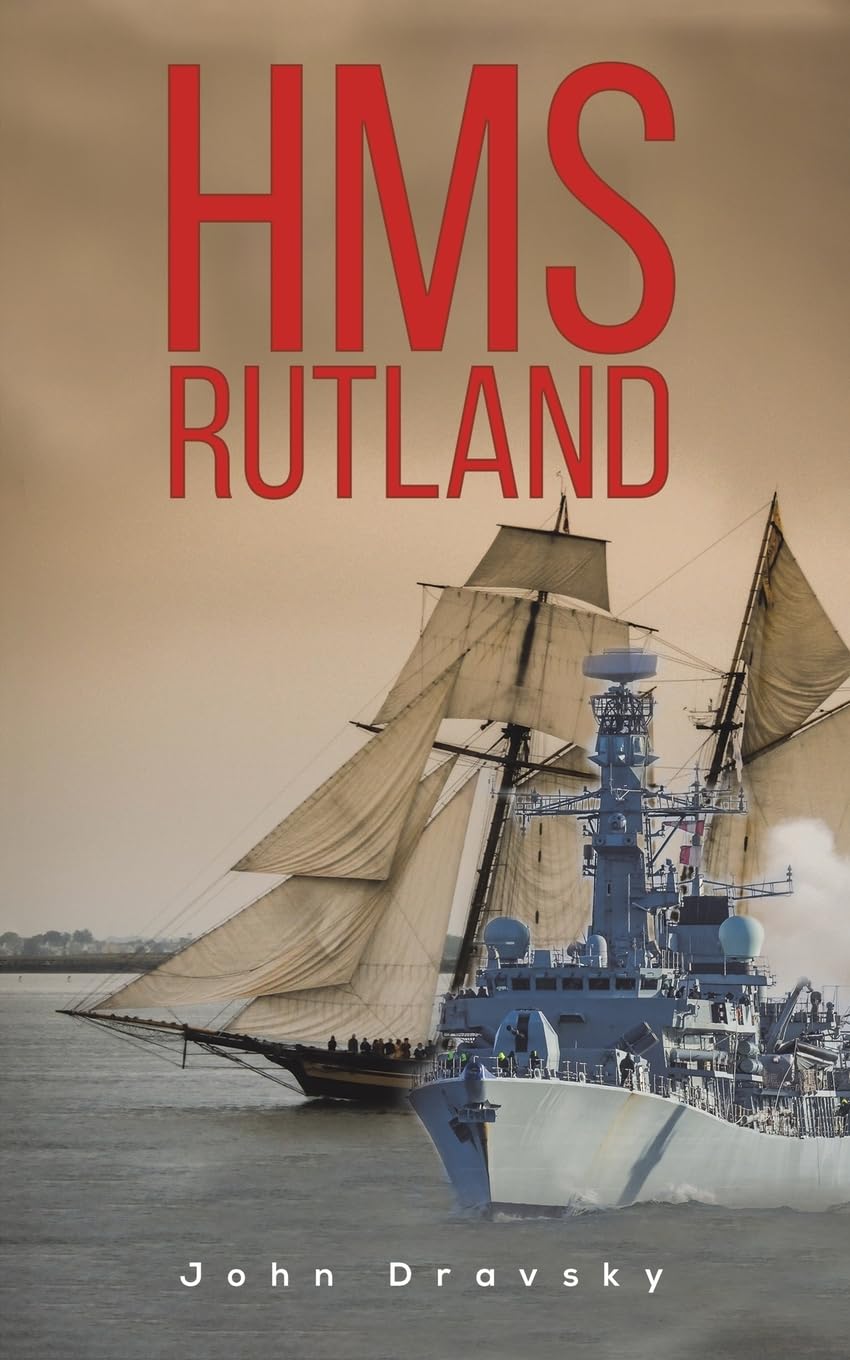 HMS Rutland: Amazon.co.uk: John Dravsky: 9781398497740: Books