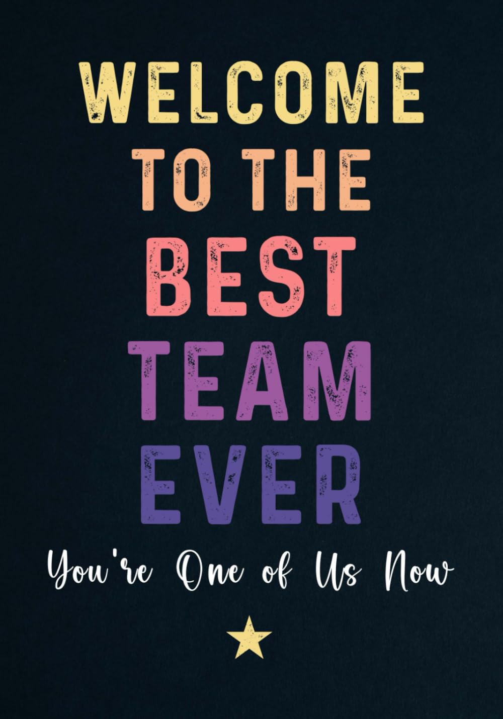 Welcome to the Best Team Ever: Welcoming Notebook Gift for New Employee ...