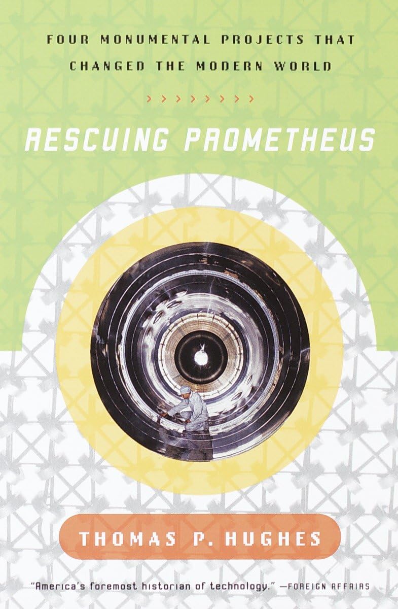 Rescuing Prometheus: Four Monumental Projects That Changed the Modern ...