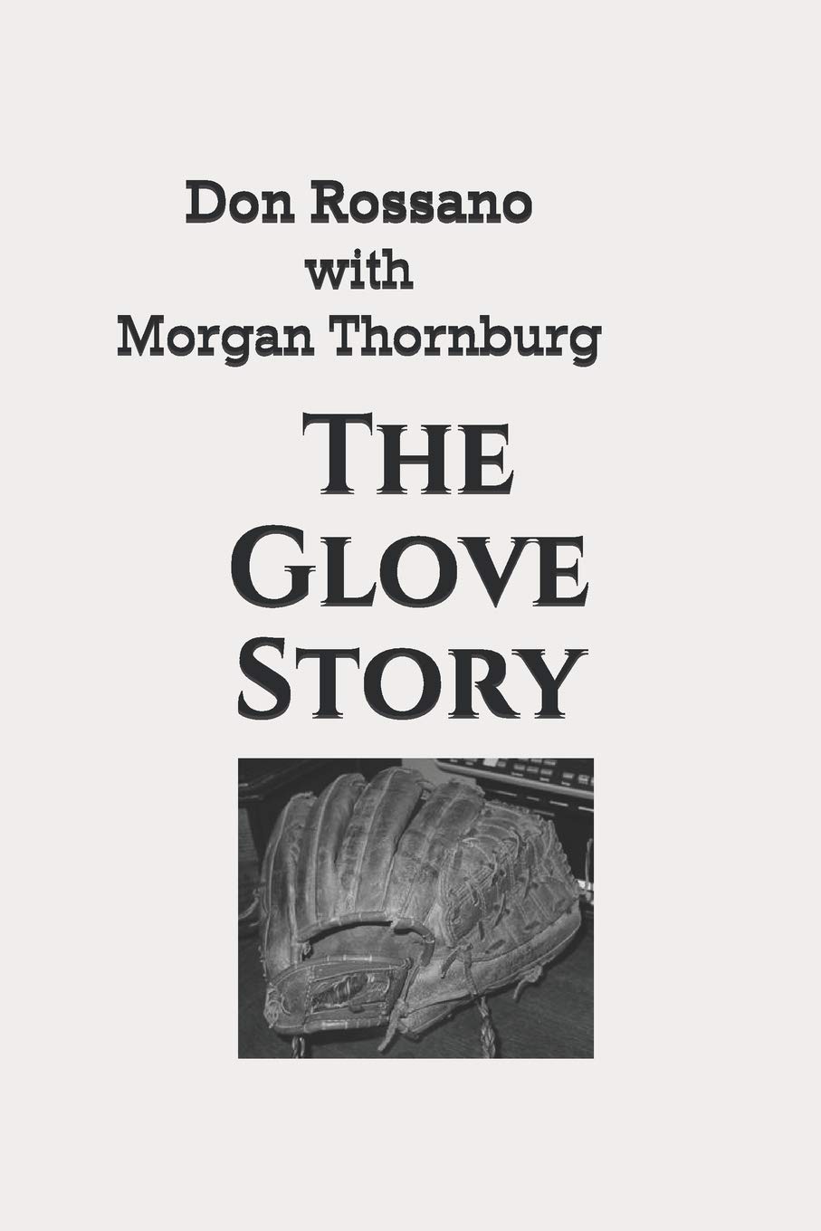 Amazon | The Glove Story | Rossano, Don, Thornburg, Morgan | Sports