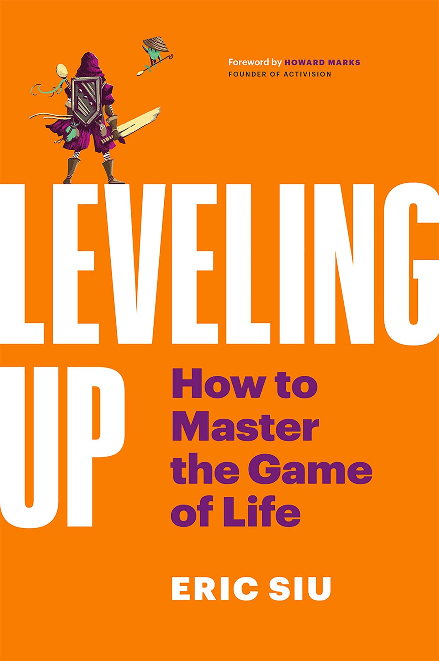 Leveling Up: How To Master The Game of Life: Siu, Eric: 9781989603536 ...