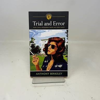 Trial and Error: How Can a Murderer Prove His Own Guilt? : Berkeley ...