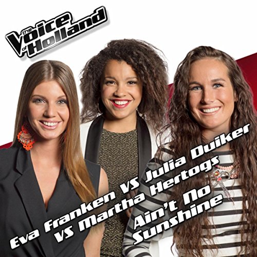 Play Ain't No Sunshine by Eva Franken, Julia Duiker & Martha Hertogs on ...