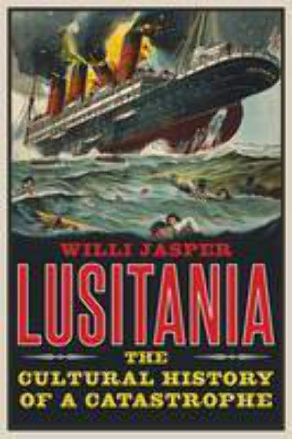 Amazon.com: Lusitania: The Cultural History of a Catastrophe ...