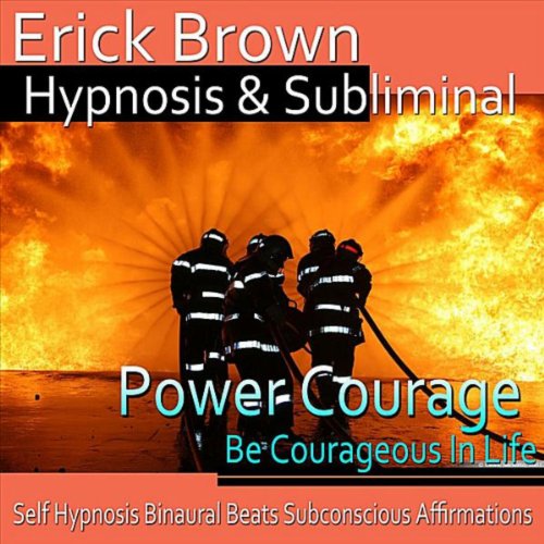 Spiele Power Courage Be Courageous in Life Self Hypnosis Binaural Beats ...