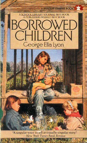 Amazon.com: Borrowed Children: 9780553283808: Lyon, George Ella: Books