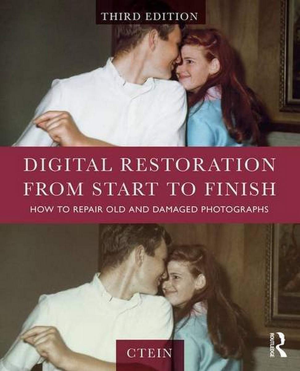 Amazon.com: Digital Restoration from Start to Finish: How to Repair Old ...