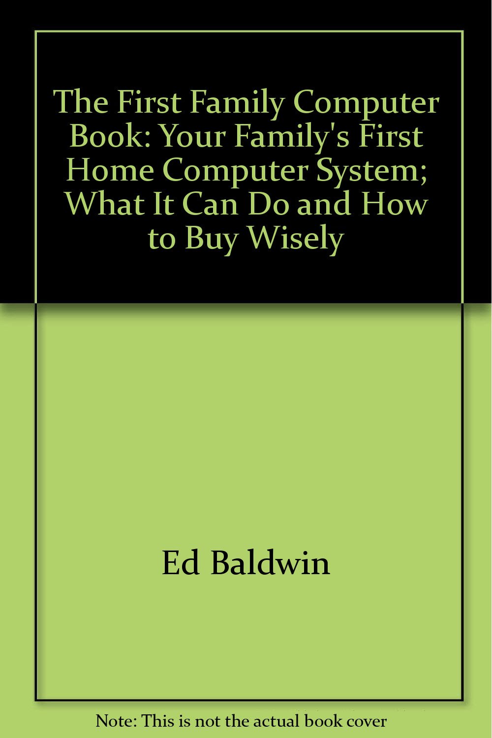 The first family computer book: Your family's first home computer ...