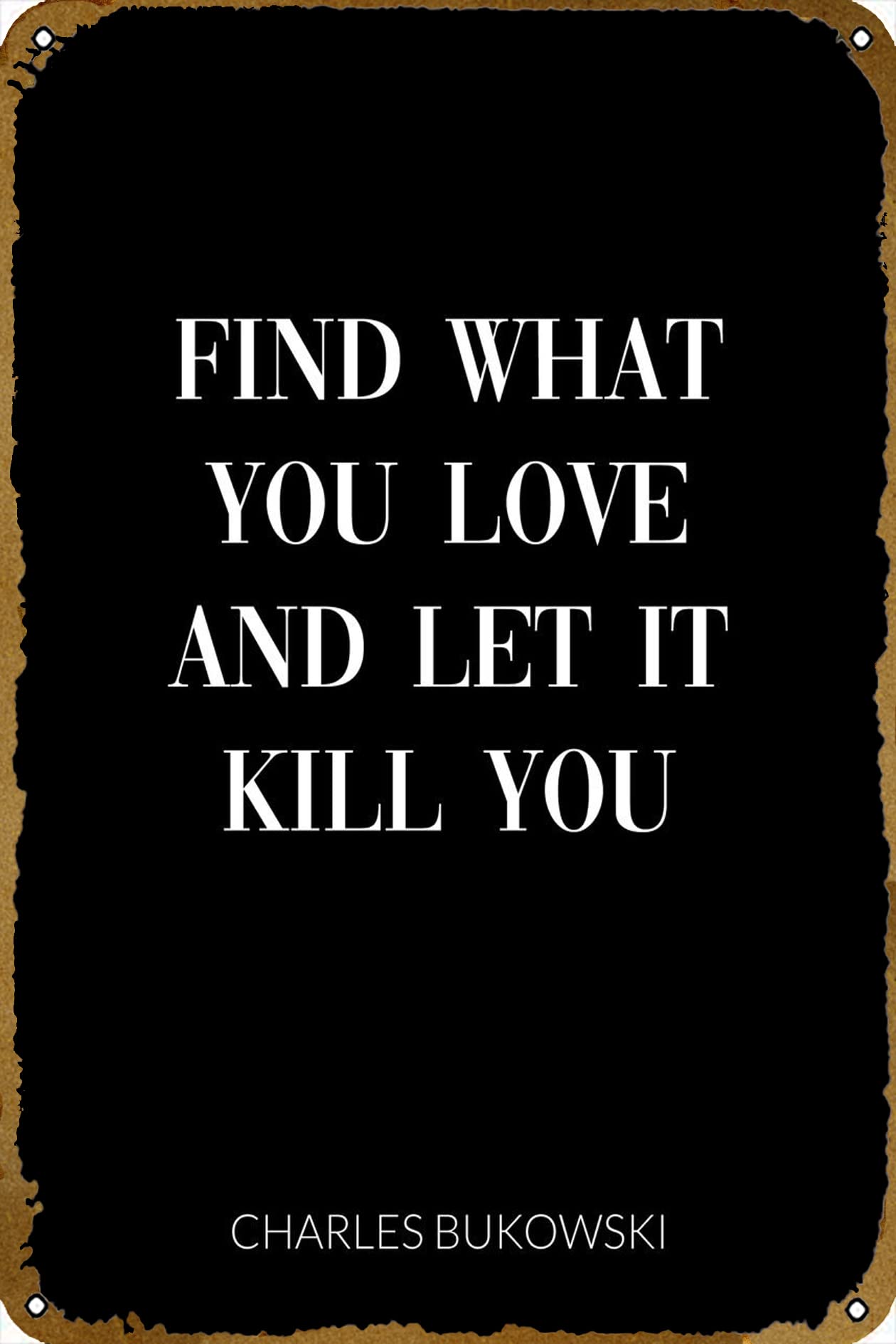 Amazon.com : Charles Bukowski Quote Retro 12 x 8 Inch Metal Tin Sign ...