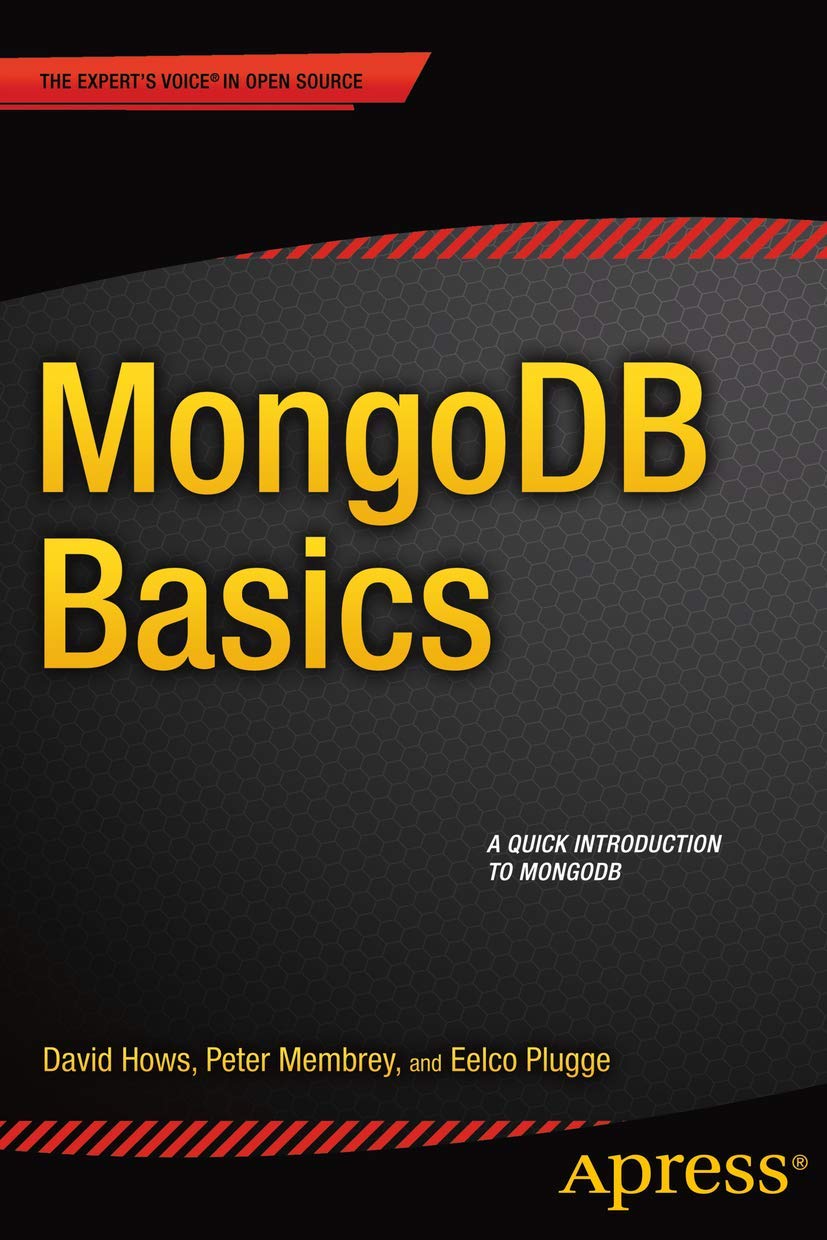 MongoDB Basics: Membrey, Peter, Hows, David, Plugge, Eelco ...