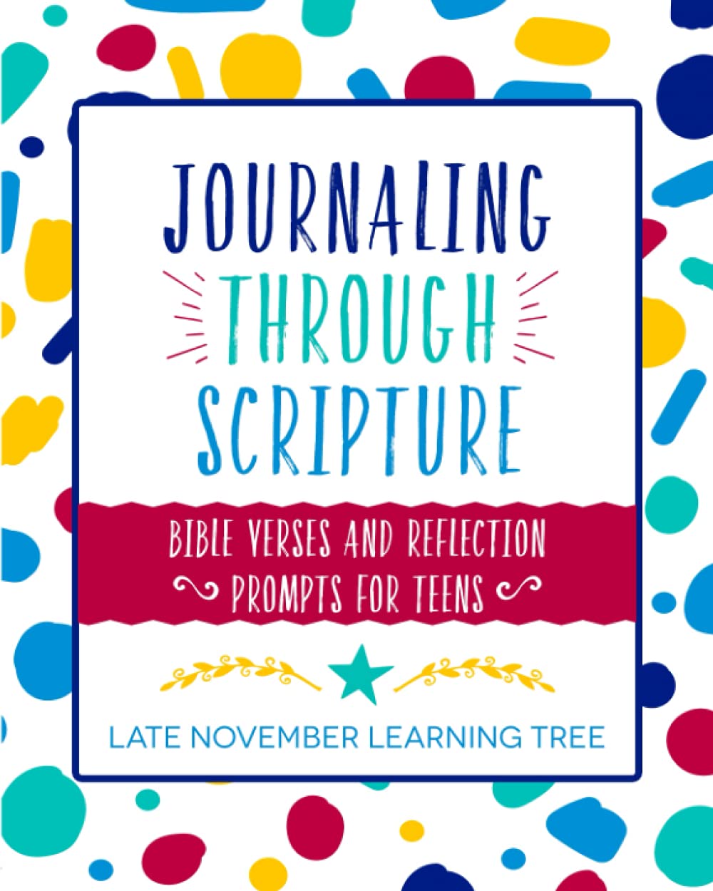 Journaling Through Scripture: Bible Verses and Reflection Prompts for ...