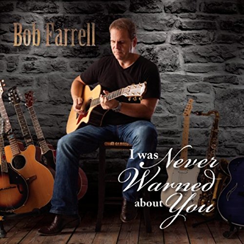 Amazon.com: I Was Never Warned About You : Bob Farrell: Digital Music