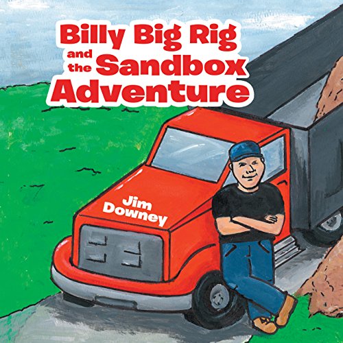 Amazon.com: Billy Big Rig and the Sandbox Adventure eBook : Downey, Jim ...