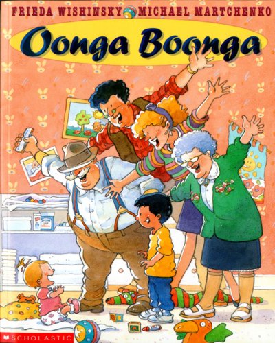 Oonga Boonga: Wishinsky, Frieda, Martchenko, Michael: 9780590124607 ...
