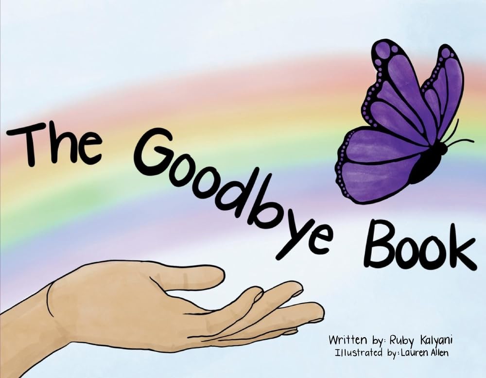 The Goodbye Book: Kalyani, Ruby, Allen, Lauren: 9781098358792: Amazon ...