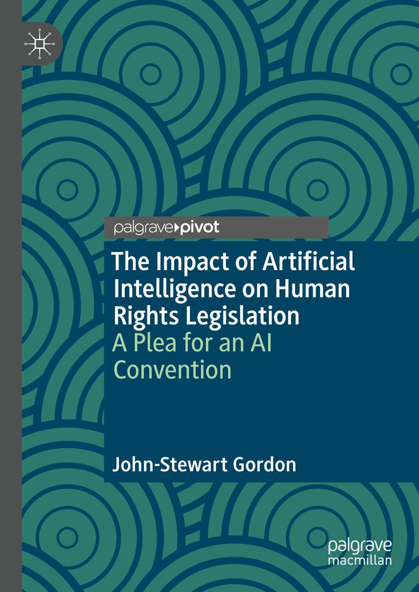 Buy The Impact of Artificial Intelligence on Human Rights Legislation ...