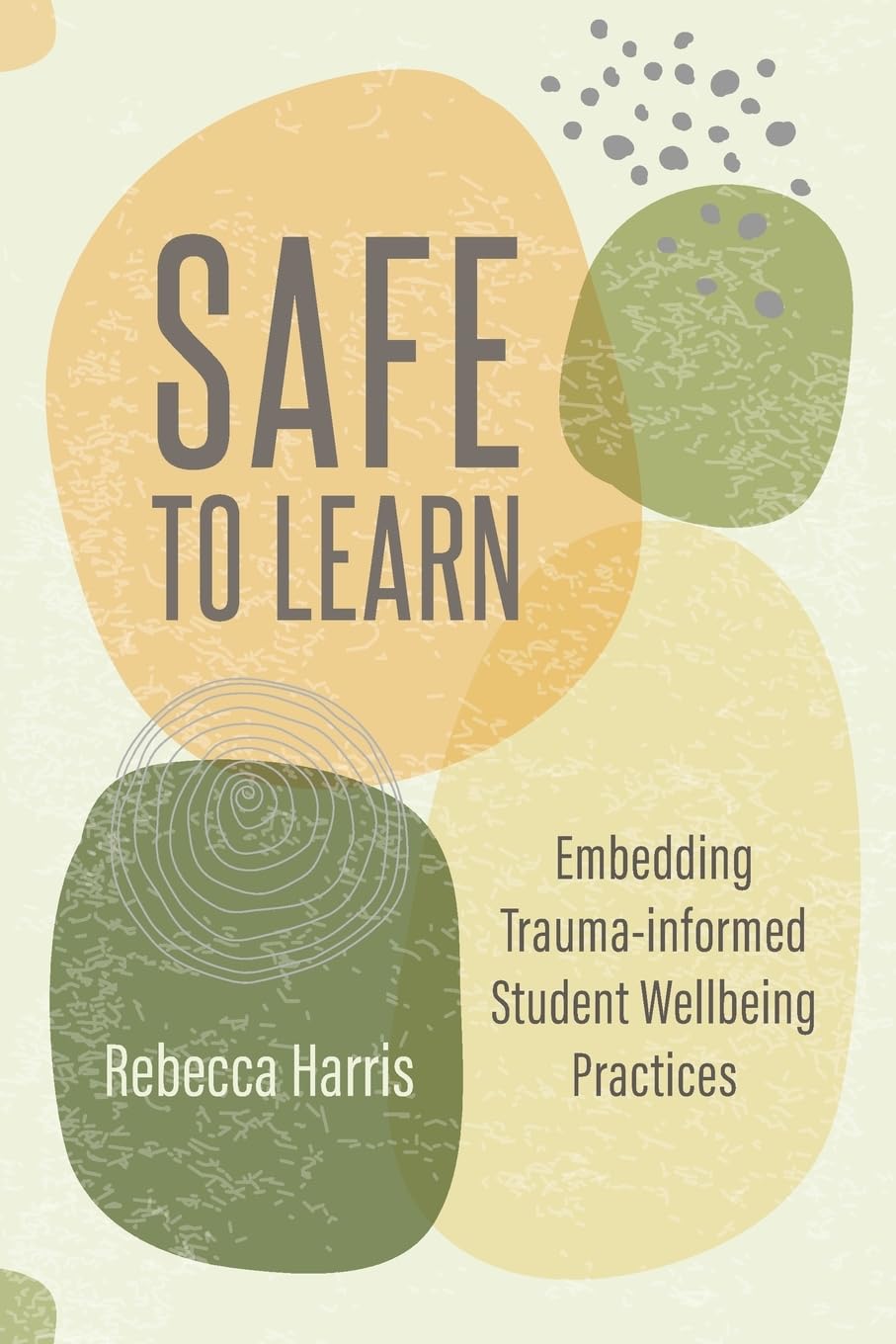 Amazon.com: Safe to Learn: Embedding Trauma-Informed Student Wellbeing ...