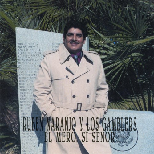 Amazon.com: El Mero, Si Senor : Ruben Naranjo Y Los Gamblers: Digital Music