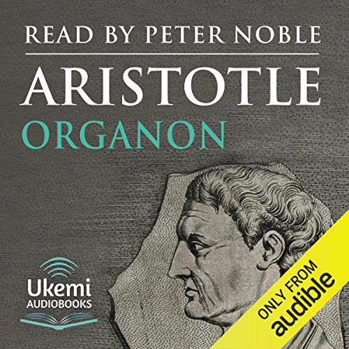 Amazon.com: Organon (Audible Audio Edition): Aristotle, Peter Noble ...