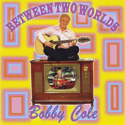 Play Between Two Worlds by Bobby Cole on Amazon Music