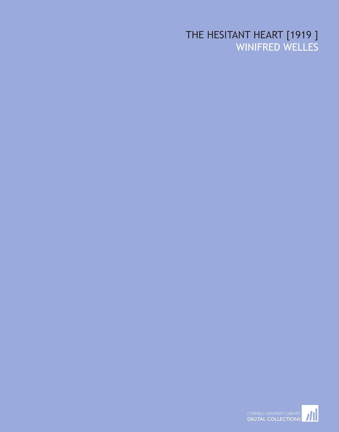 Amazon.com: The Hesitant Heart [1919 ]: Welles, Winifred: Books