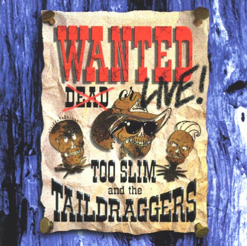 Too Slim & Taildraggers - Wanted: Live - Amazon.com Music