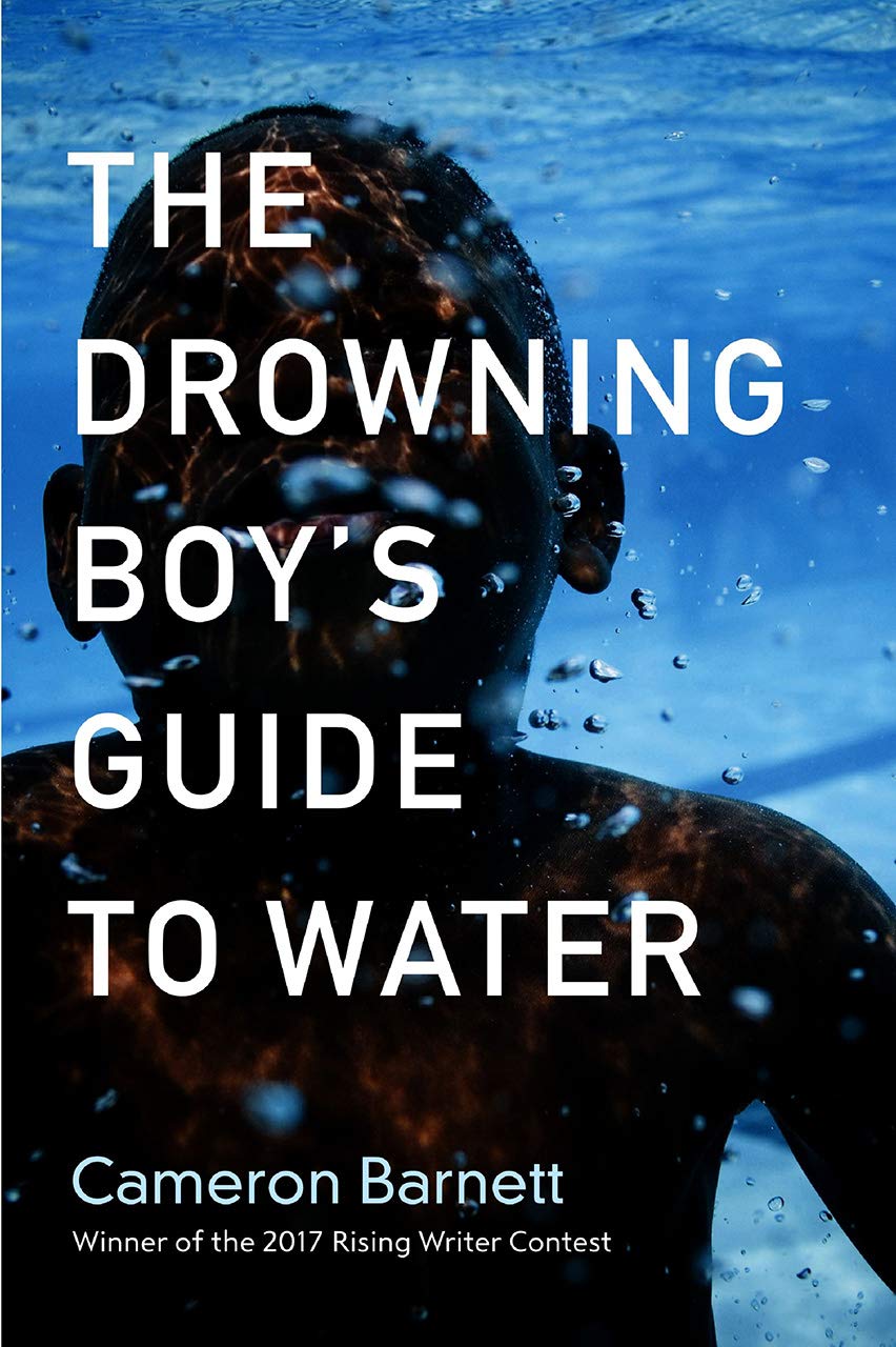 Amazon.com: The Drowning Boy's Guide to Water: 9781938769269: Barnett ...