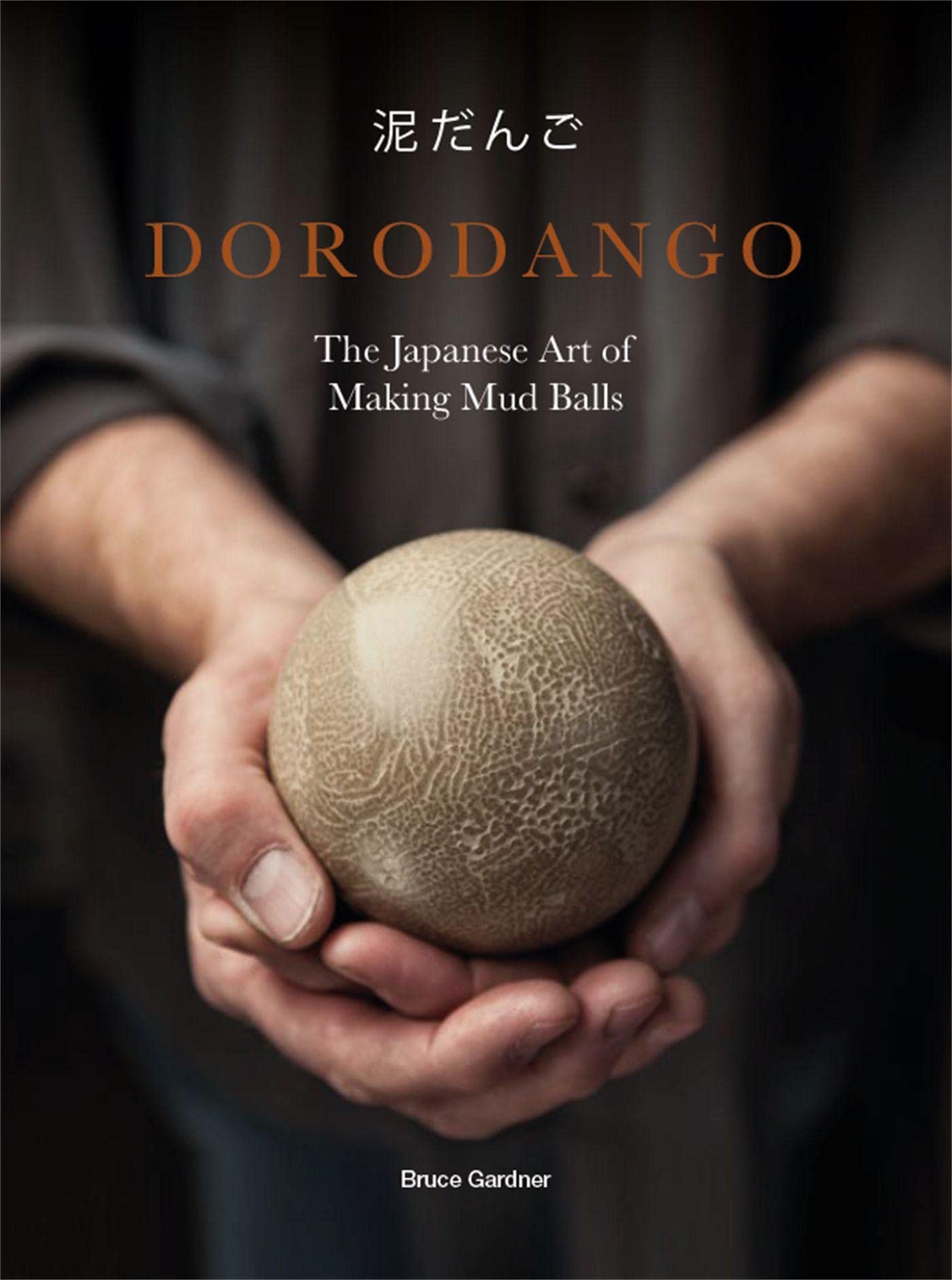 Amazon.com: Dorodango: The Japanese Art of Making Mud Balls (Ceramic ...