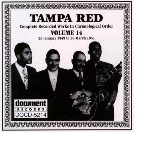 Play Tampa Red Vol. 14 1949-1951 by Tampa Red on Amazon Music
