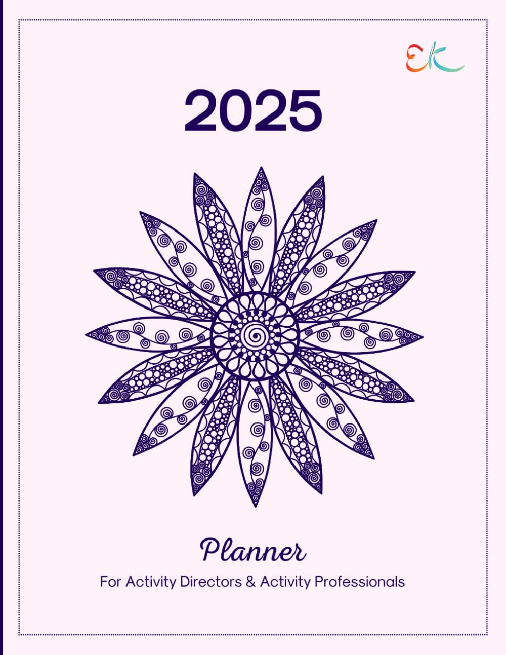 Amazon.com: EstherK Creative 2025 Planner for Activity Directors and ...