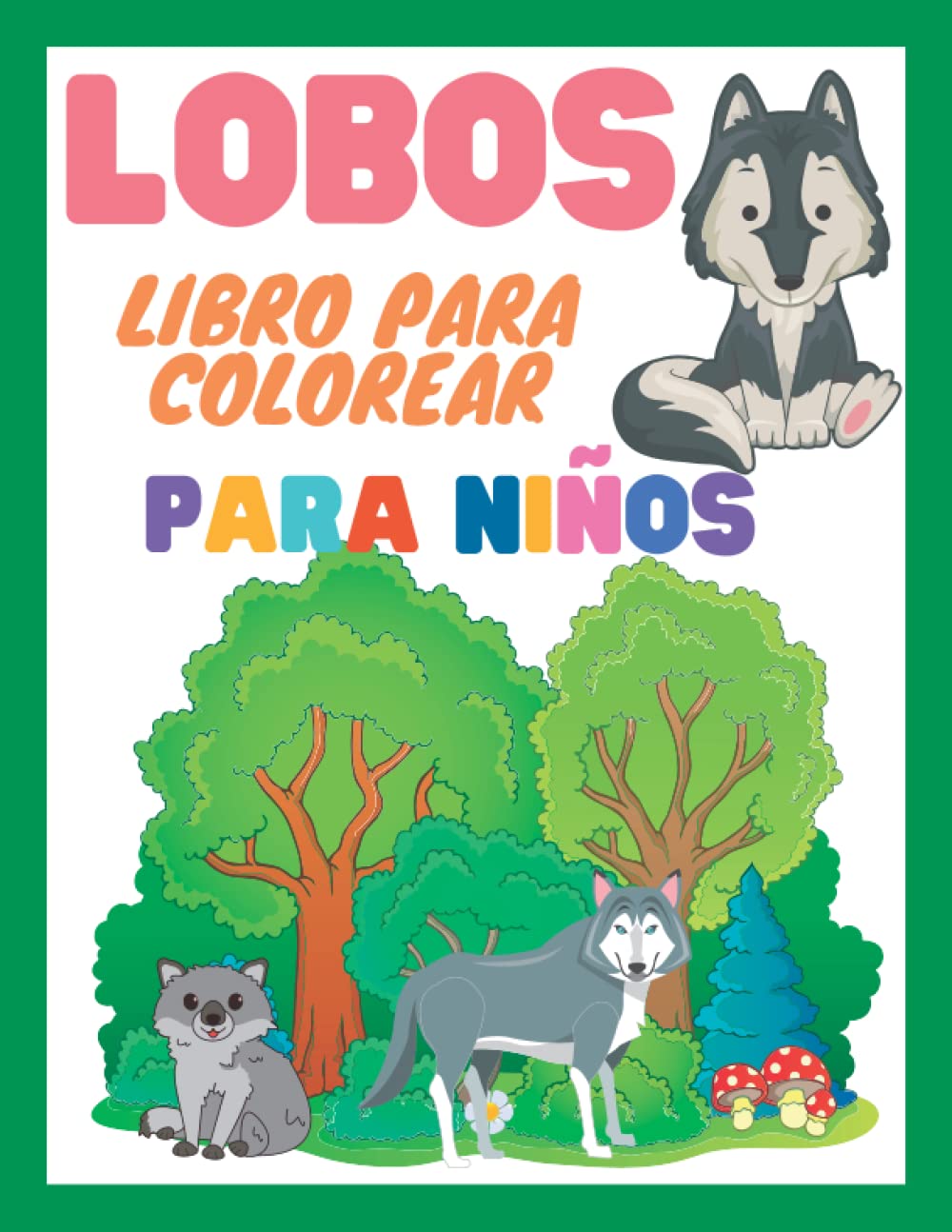 Lobos Libro Para Colorear Para Ninos Increibles Y Divertidas Paginas ...