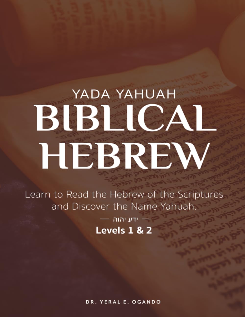 Yada Yahuah — Biblical Hebrew: Learn to Read the Hebrew of the ...