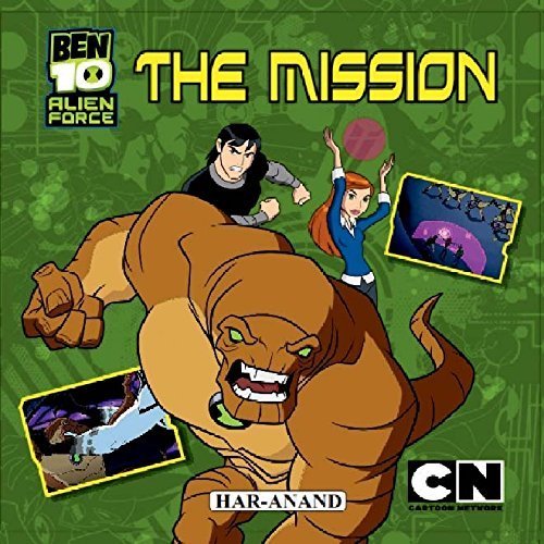 Buy BEN10 ALIEN FORCE - THE MISSION, JOHN W. KENNEDY Book Online at Low ...