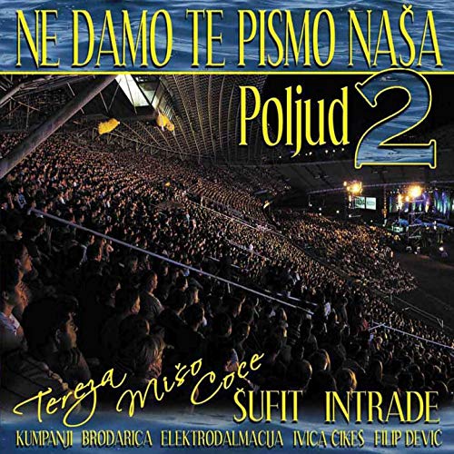 Amazon MusicでVARIOUS ARTISTSのNe damo te pismo naša - Poljud 2を再生する