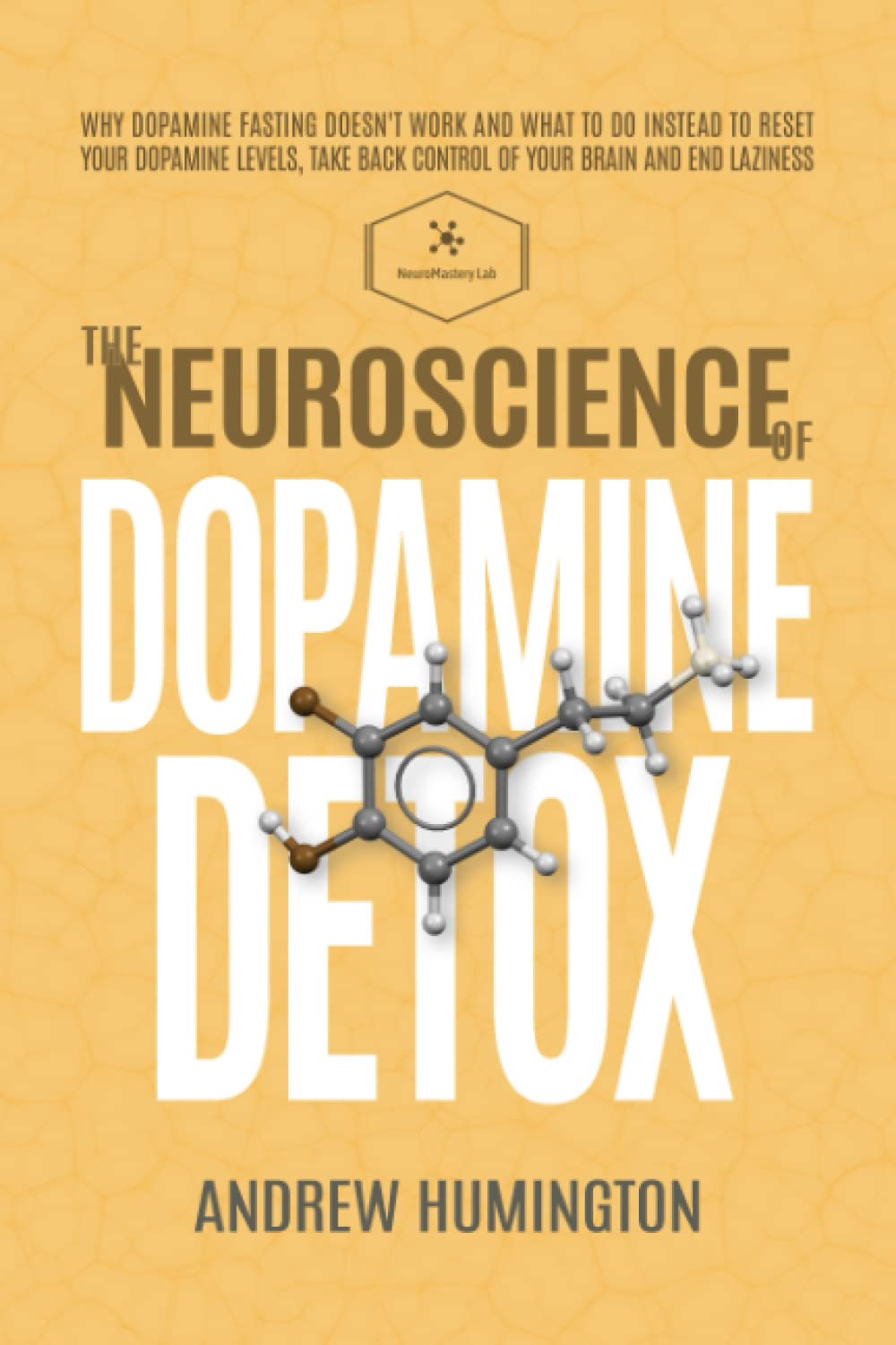 The Neuroscience Of Dopamine Detox: Why Dopamine Fasting Doesn't Work ...