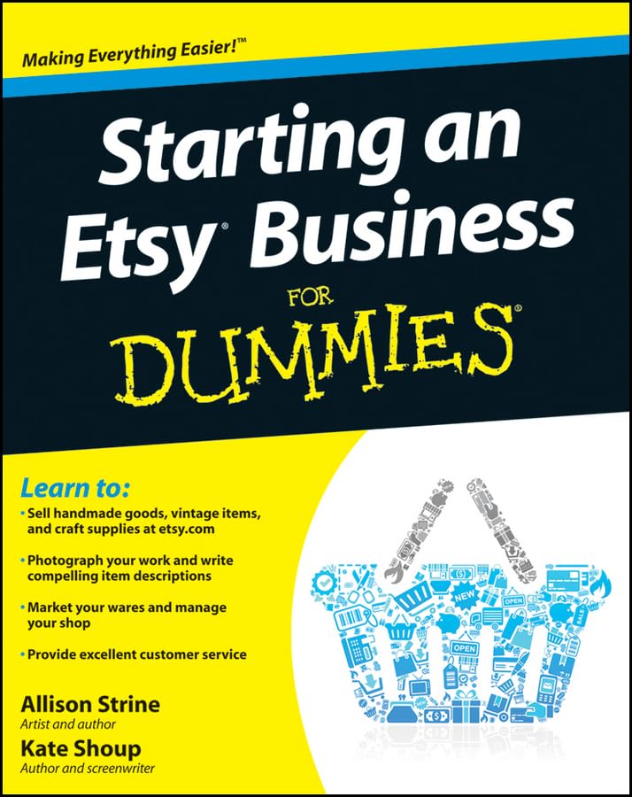 Starting an Etsy Business for Dummies: Strine, Allison, Shoup, Kate ...