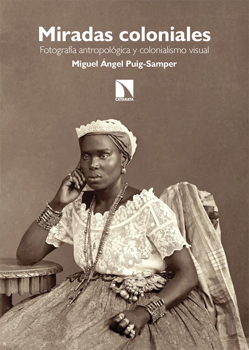 Amazon.com: Miradas coloniales: Fotografía antropológica y colonialismo ...