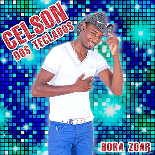 Amazon Music - Celson dos TecladosのBora Zoar - Amazon.co.jp