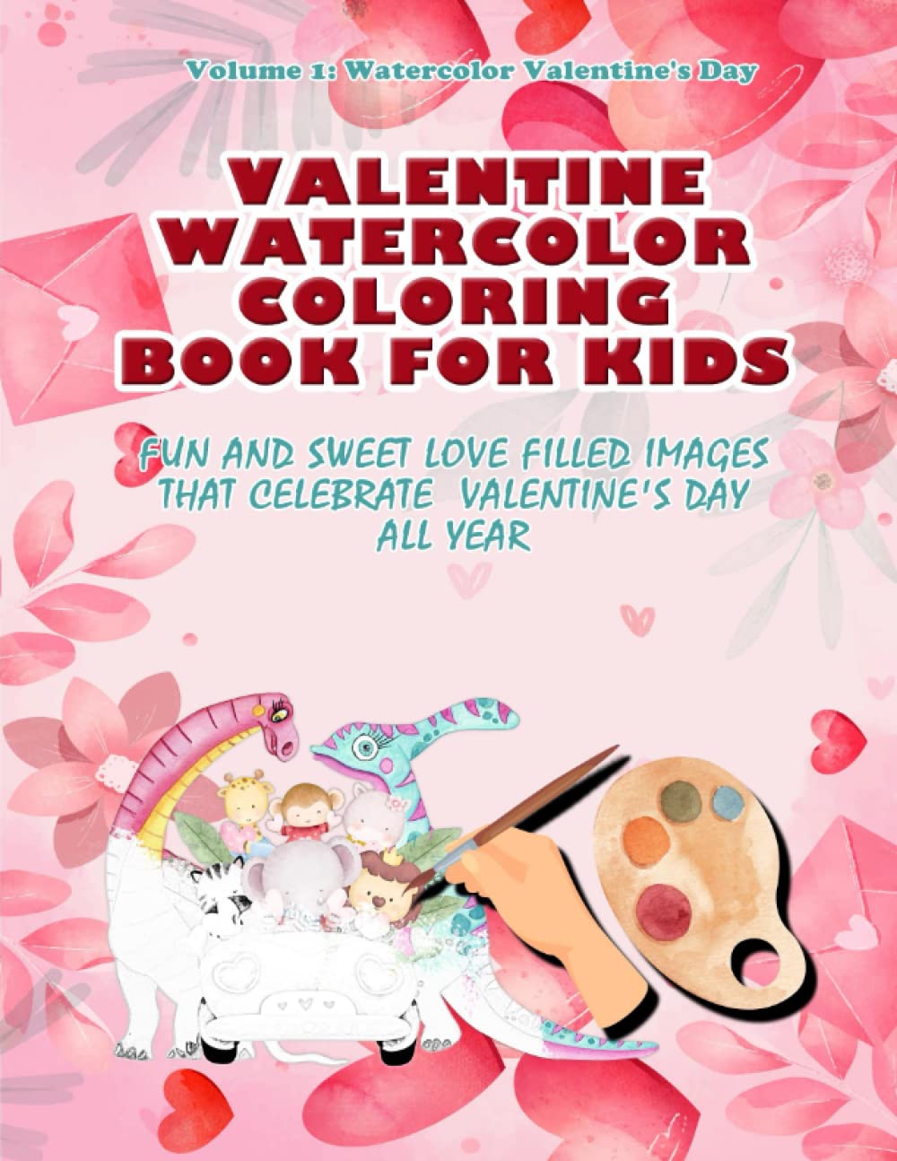 Valentine Watercolor Coloring Book For Kids: Fun and Sweet Love Filled ...