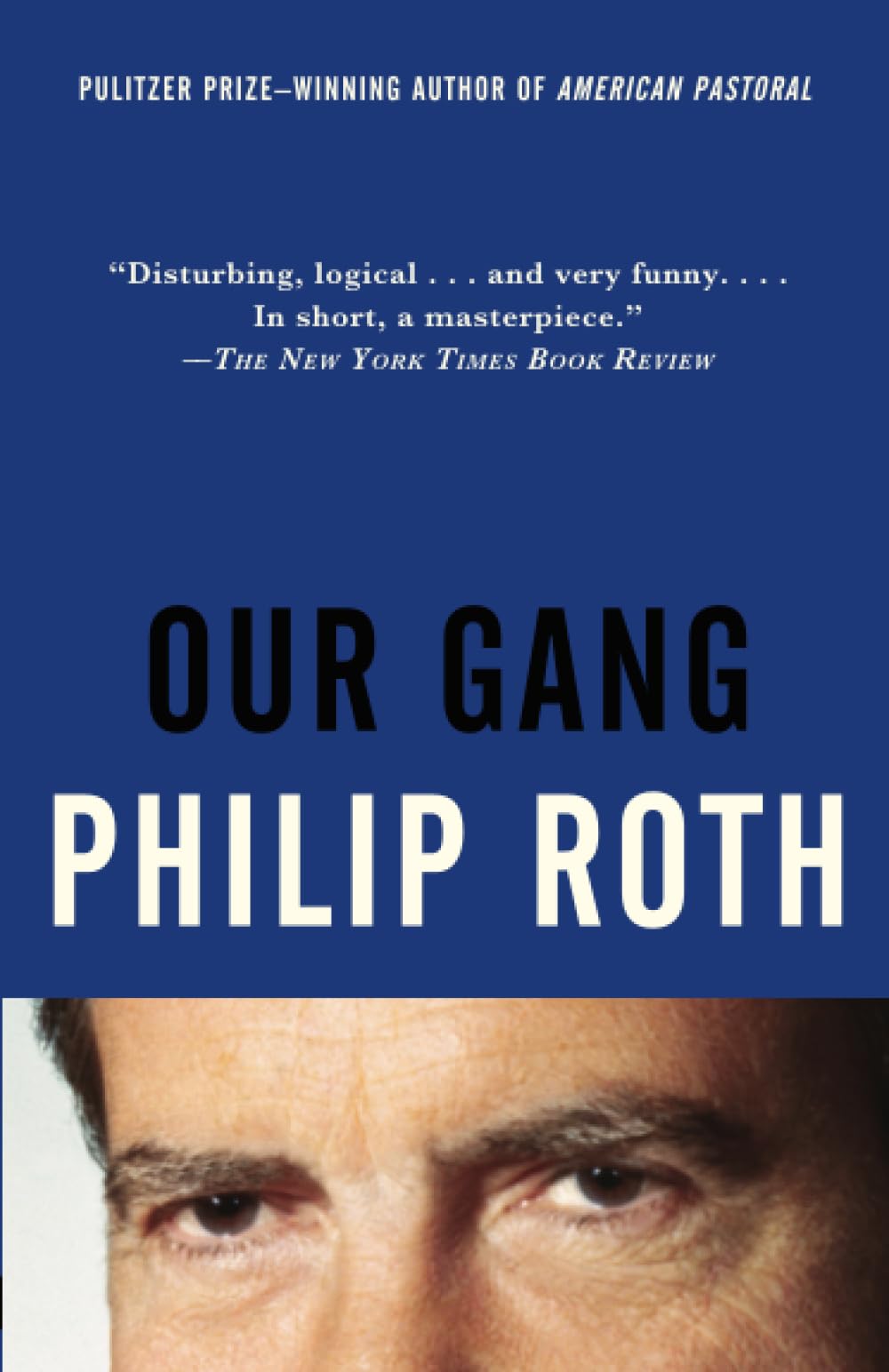 Our Gang: Roth, Philip: 9780375726842: Amazon.com: Books