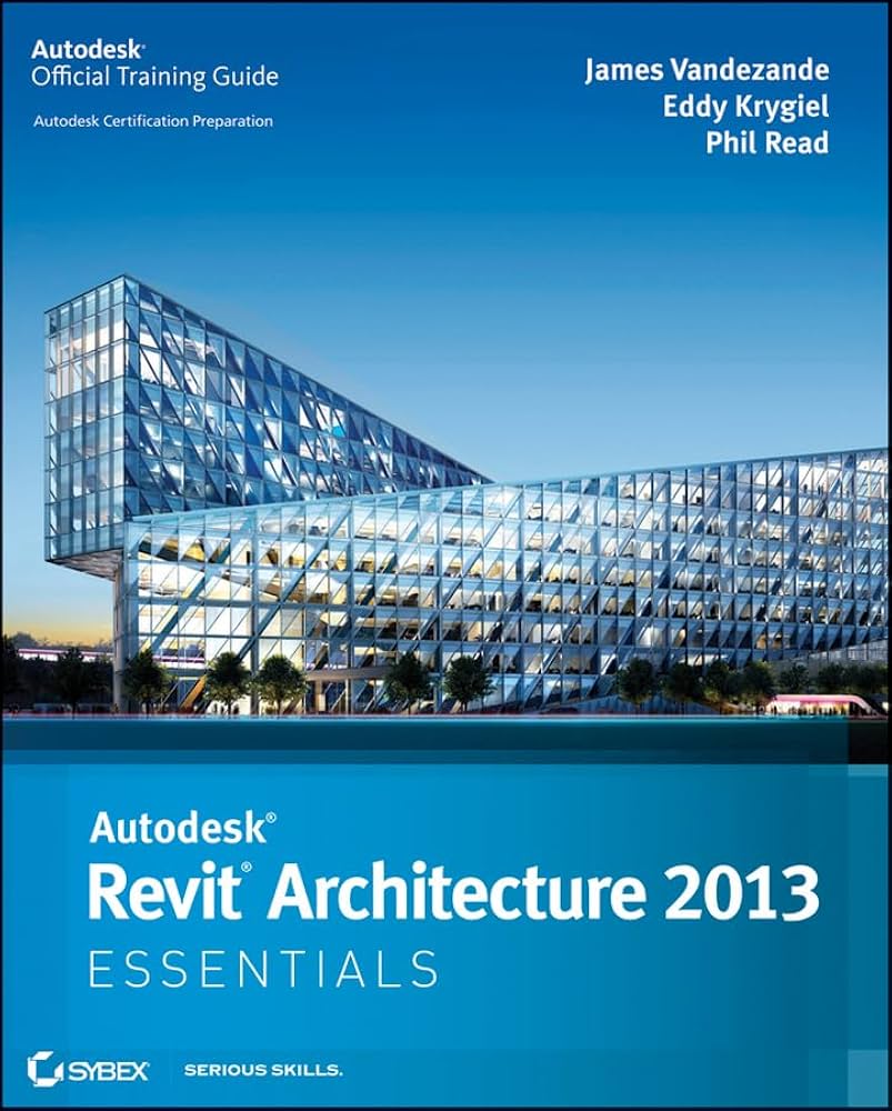 Autodesk Revit Architecture Masterclass A Complete Guide Autodesk