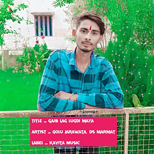 Play Gajb Lag Lugdi Maya by Golu Jarawata & Ds Marmat on Amazon Music