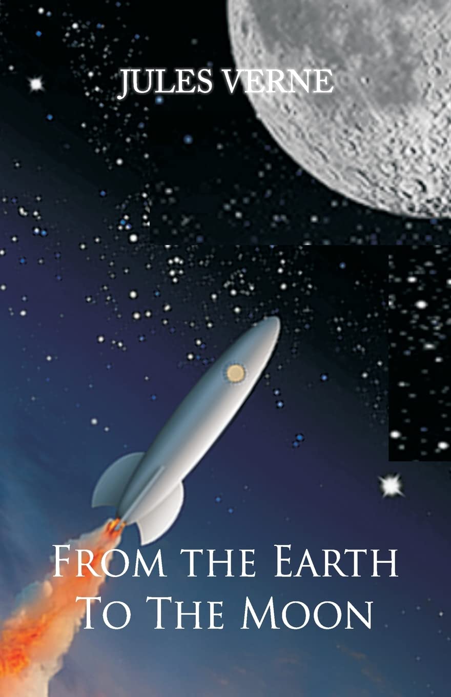 Buy From the Earth to the Moon Book Online at Low Prices in India ...