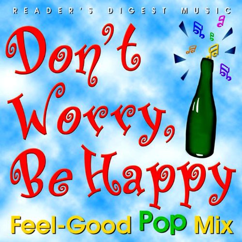 Play Reader's Digest Music: Don't Worry, Be Happy: Feel-Good Pop Mix by ...