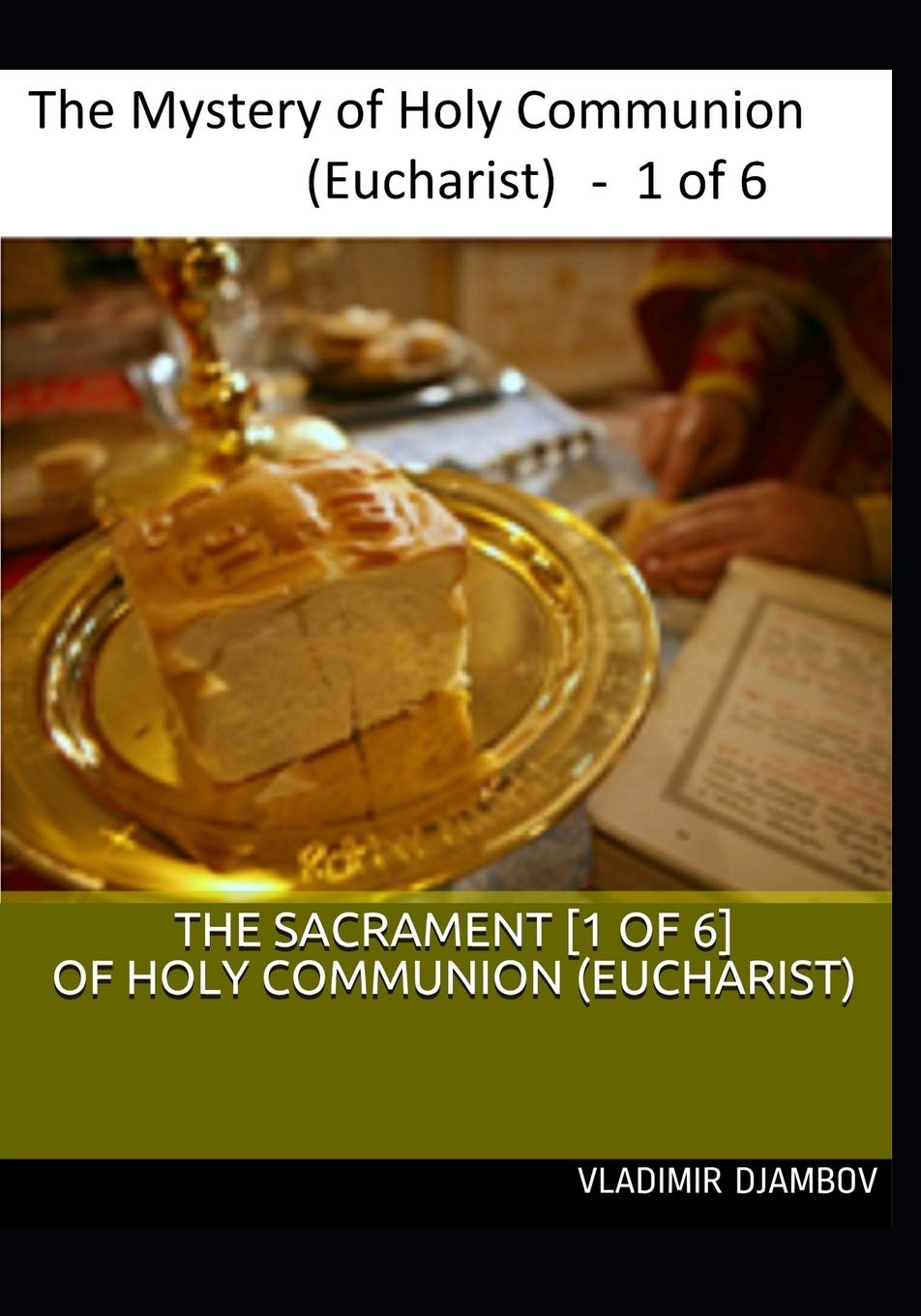 Buy THE SACRAMENT [1 of 6] OF HOLY COMMUNION (EUCHARIST) (The Sacrament ...